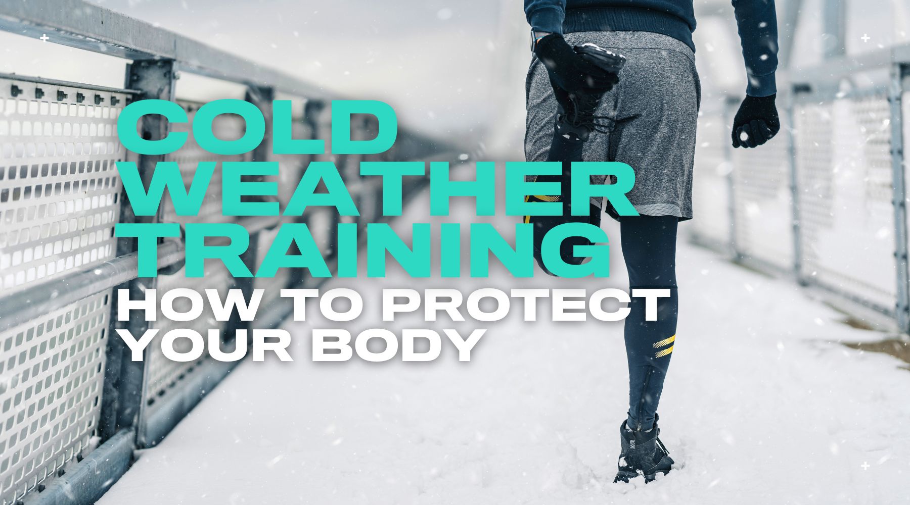 Cold Weather Training: How to Protect Your Joints & Connective Tissue ...
